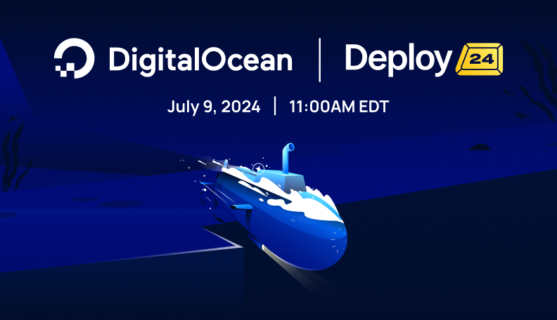 Join us at Deploy, DigitalOcean’s virtual conference | DigitalOcean
