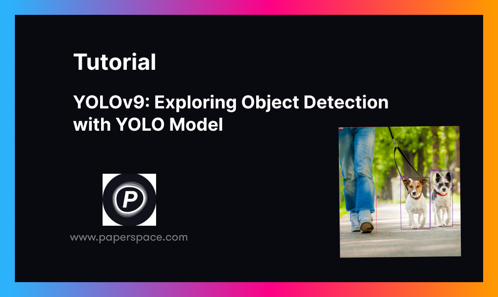 YOLOv9: Exploring Object Detection with YOLO Model YOLOv9: Exploring Object Detection with YOLO Model