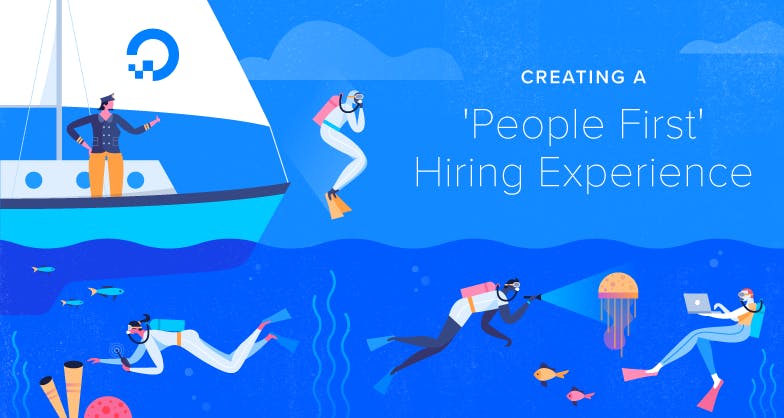 How We Created a People-First Hiring Experience | DigitalOcean
