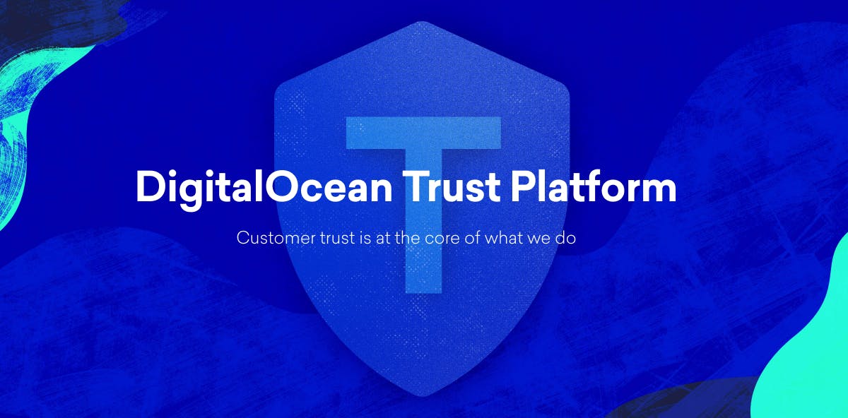 Growing Community with the New Trust Platform | DigitalOcean
